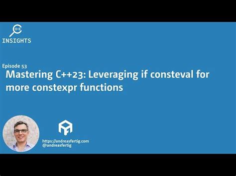 Meeting C And Embedded On Linkedin Mastering C23 Leveraging If Consteval For More Constexpr