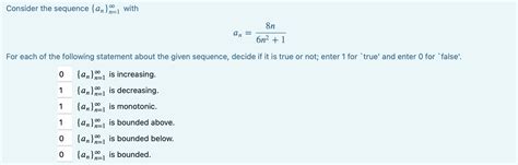 Solved Determine Whether The Following Sequence {an}n 1∞ Has