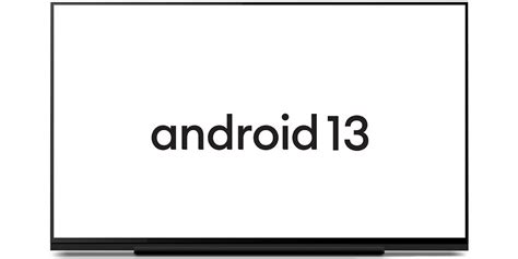Android Tv 13 Ya Está Aquí Todas Las Novedades Y Mejoras