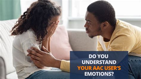 Do You Understand Your Aac Users Emotions Avaz Inc