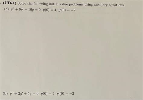 Solved Ud 1 Solve The Following Initial Value Problems