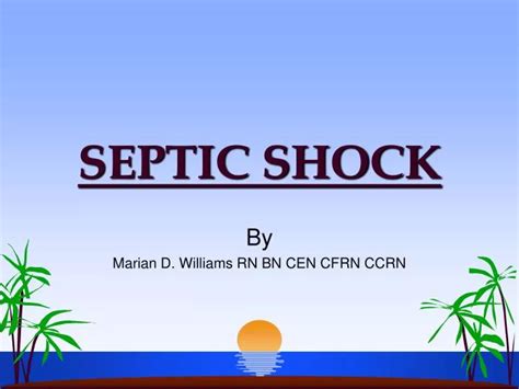 Ppt Septic Shock Powerpoint Presentation Free Download Id 1715724