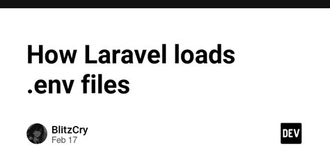 How Laravel Loads Env Files Dev Community