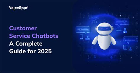 Customer Service Chatbots Your Complete Guide For 2025