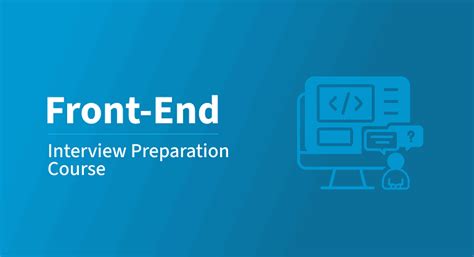 Front End Interview Preparation Course