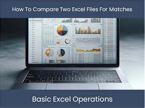 Excel Tutorial How To Compare Two Excel Files For Matches Excel
