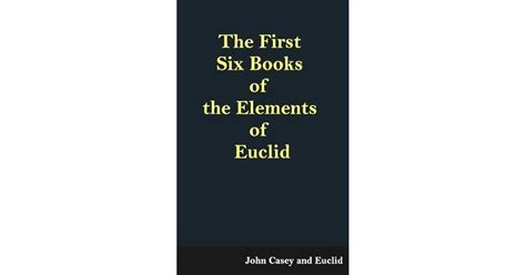 The First Six Books Of The Elements Of Euclid By Euclid