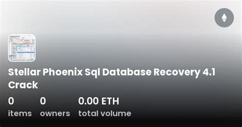Stellar Phoenix Sql Database Recovery 41 Crack Collection Opensea Stellar Phoenix Sql Database Recovery 41 Crack Collection Opensea