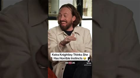 Keira Knightley Thinks She Has Horrible Instincts
