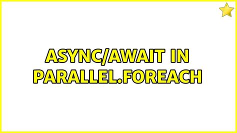 Asyncawait In Parallelforeach Youtube