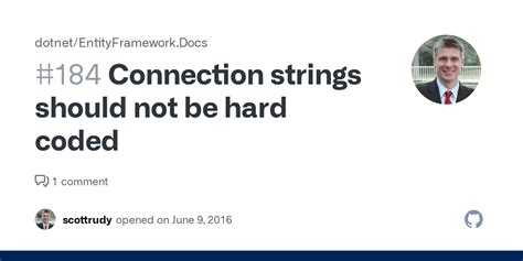 connection strings should not be hard coded · issue 184 · dotnet entityframework docs · github