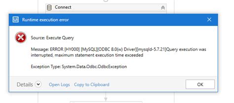 Query Execution Was Interrupted Maximum Statement Execution Time Exceeded Help Uipath