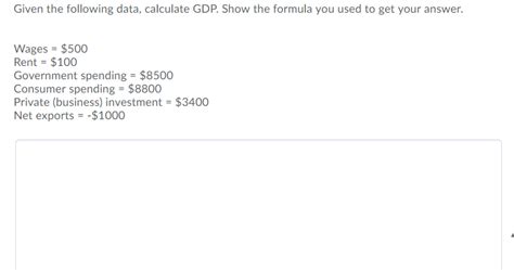 Solved Given The Following Data Calculate GDP Show The Chegg