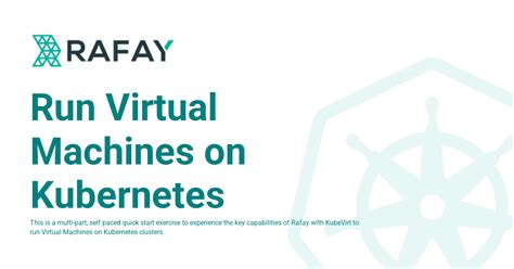 Run Virtual Machines On Kubernetes Rafay Product Documentation