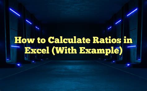 How To Calculate Ratios In Excel A Step By Step Guide