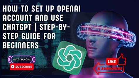 How To Set Up Openai Account And Use Chatgpt Step By Step Guide For