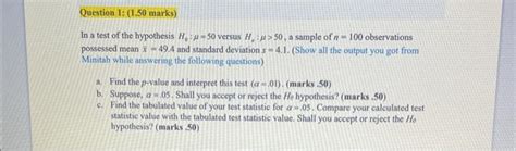 Solved In A Test Of The Hypothesis H0 μ 50 Versus Hα μ 50 A