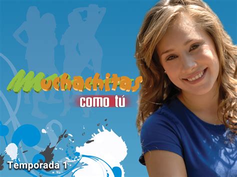 Prime Video Muchachitas Como Tú Season 1