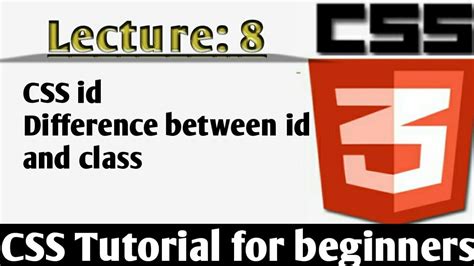 Css Id Difference Between Css Id And Class Lecture 8 Css