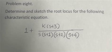solved problem eight determine and sketch the root locus