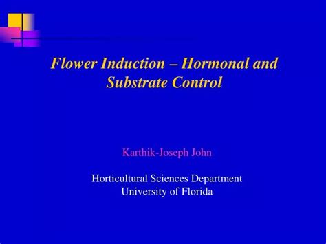 Ppt Flower Induction Hormonal And Substrate Control Powerpoint Presentation Id 6672808