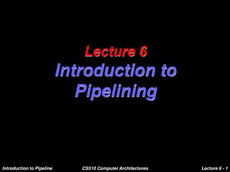 Ppt Lecture 6 Introduction To Pipelining Powerpoint Presentation Free Download Id422753