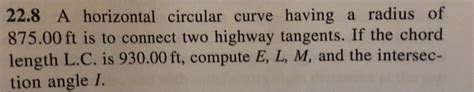 solved 22 8 a horizontal circular curve having a radius of