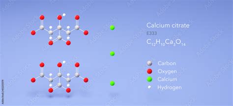 Calcium Citrate Molecule Molecular Structures Acidity Regulator E333