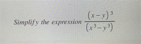 Solved Simplify The Expression X Y3x3 Y3
