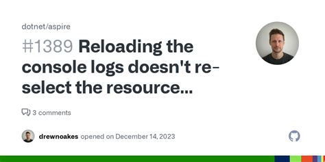 Reloading The Console Logs Doesn T Re Select The Resource Correctly Issue Dotnet
