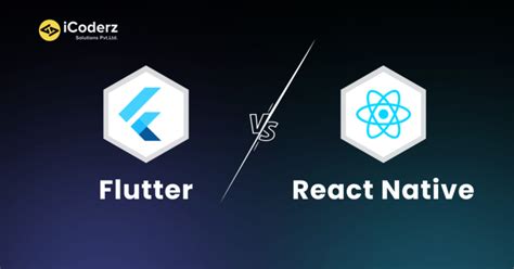 Flutter Vs React Native A Comprehensive Comparison
