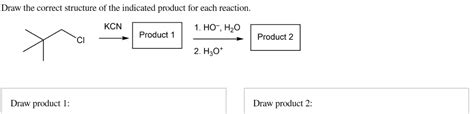 Solved Draw The Correct Structure Of The Indicated Product