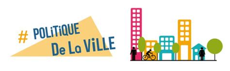 La Politique De La Ville Comment ça Marche Politique De La Ville