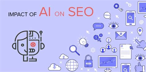 The Impact Of Ai On Seo Optimizing Websites For Search Engines And