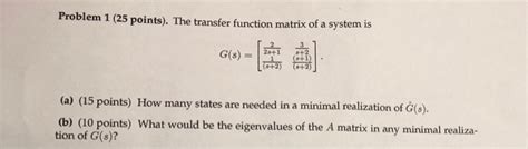 Solved Problem 1 25 Points The Transfer Function Matrix