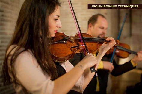 Violin Bowing Techniques Guide To Different Violin Bowing Method Phamox Music