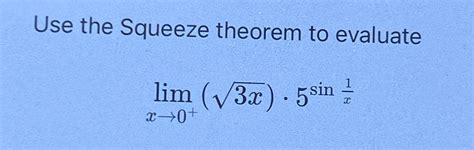 Solved Use The Squeeze Theorem To