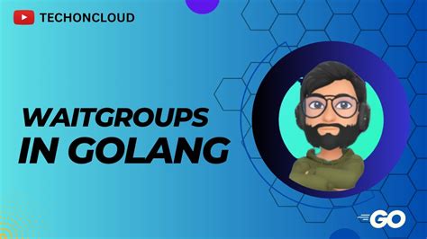 golang series part 13 wait groups in go youtube
