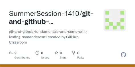 github summersession 1410 git and github fundamentals and some unit