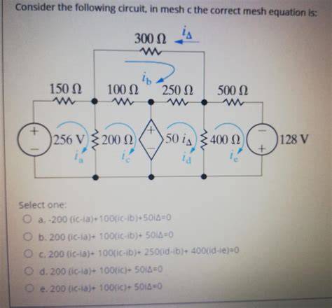 Solved Consider The Following Circuit In Mesh C The Correct