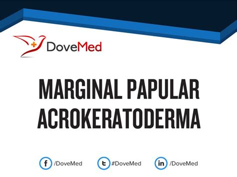 Marginal Papular Acrokeratoderma