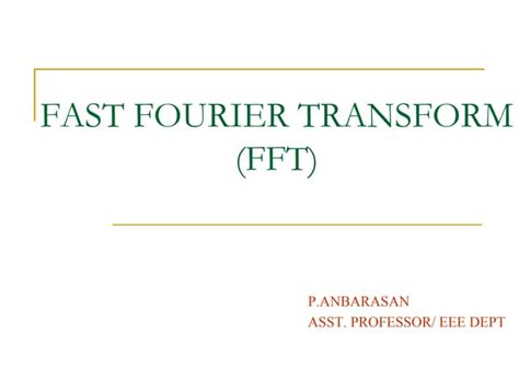 fast fourier transforms butterfly structure dit dif pptx