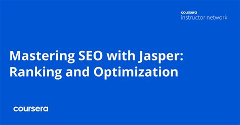 Mastering Seo With Jasper Ranking And Optimization Coursera