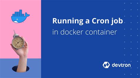 Docker Cronjob How To Run Cron Jobs Inside Docker Containers