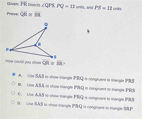 solved given overline pr bisects ∠ qps pq 12units and ps 12 units