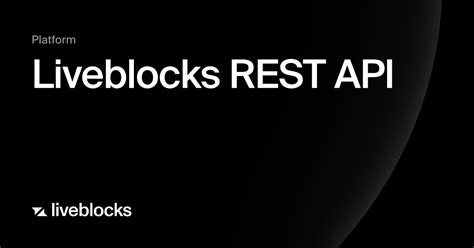 Liveblocks Rest Api Platform