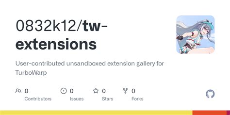 Github 0832k12 Tw Extensions User Contributed Unsandboxed Extension Gallery For Turbowarp