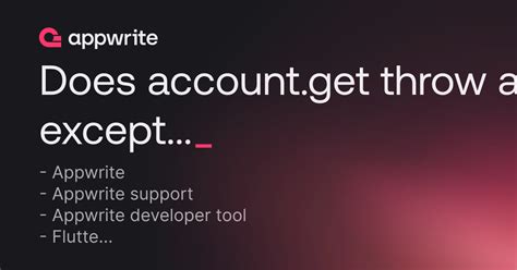 Does Accountget Throw An Exception In Flutter Threads Appwrite