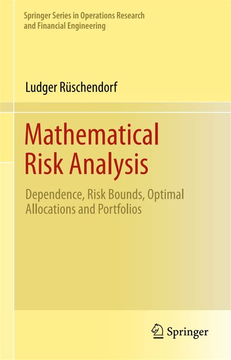 Mathematical Risk Analysis Dependence Risk Bounds Optimal Allocations And Portfolios