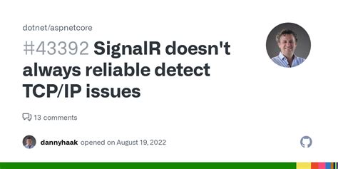 Signalr Doesnt Always Reliable Detect Tcpip Issues · Issue 43392